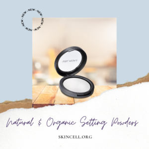 Natural & Organic Setting Powders - Skincell.org